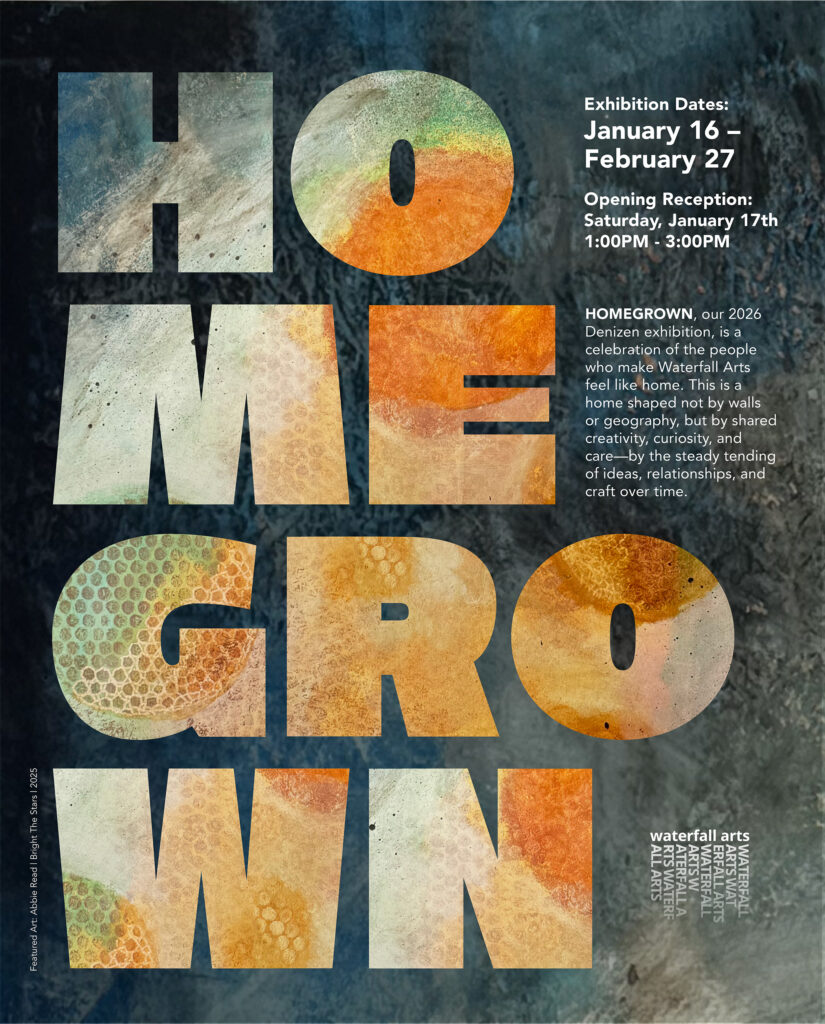 Homegrown | A Denizen Exhibition 2026 - Waterfall Arts